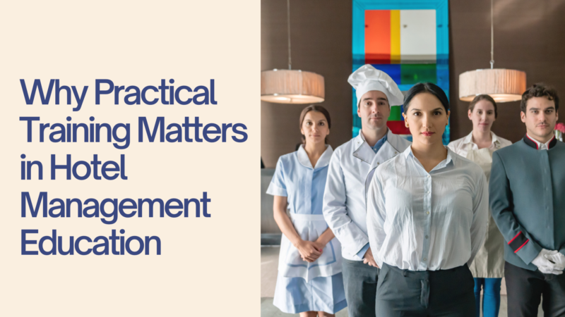 Why Practical Training Matters in Hotel Management Education ...